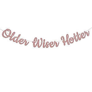 Older Wiser Hotter Banner, Birthday Party Decorations, 30th 40th 50th 60th 70th 80th Birthday Party Decorations for Adults Rose Gold Glitter