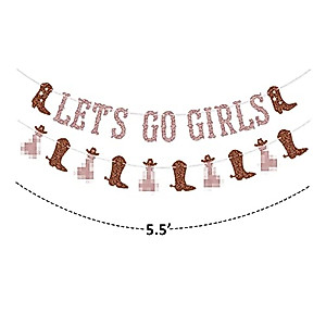 Let's Go Girls Rose Gold Banner Boot and Cowboy Hat Garland for Nashville Bachelorette Party Western Cowgirl Last Rodeo Last Hoedown Bachelorette Party Decorations