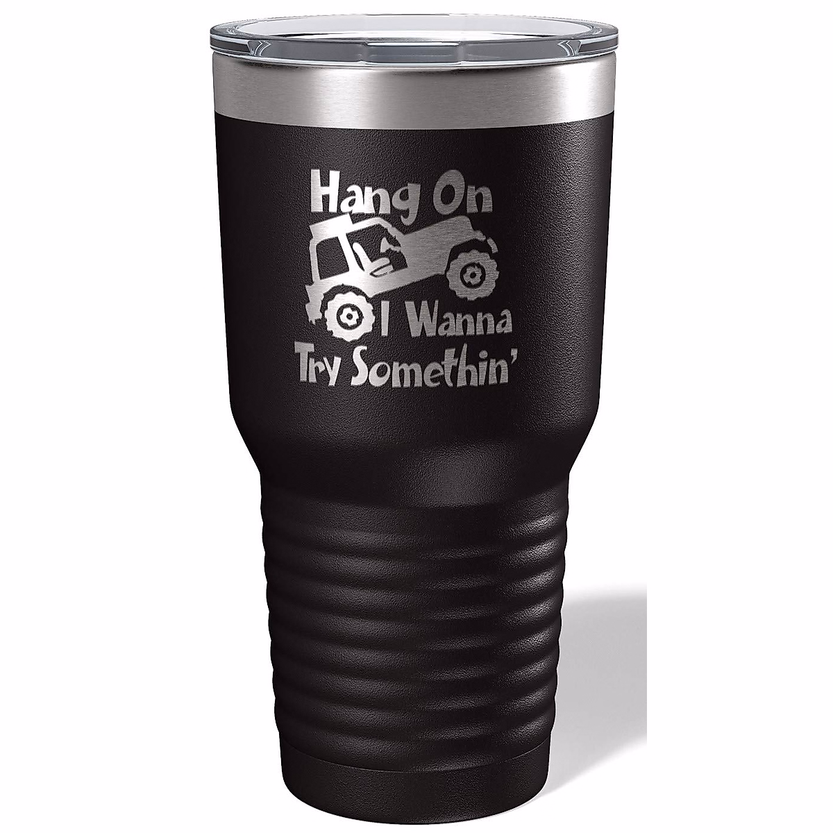 Off Roaders Rock Crawlers Black | Hang on I want to try something etched on 30 oz travel mug | Stainless Steel Powder Coated Exterior | Keeps Drinks Cold up to 24 Hours or Hot Up to 8 Hours