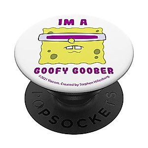 SpongeBob SquarePants I'm A Goofy Goober PopSockets PopGrip: Swappable Grip for Phones & Tablets