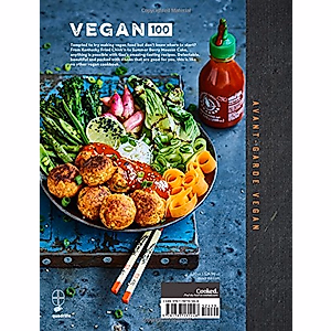 Vegan 100: Over 100 Incredible Recipes from Avant-Garde Vegan