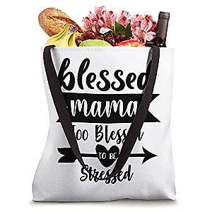 Blessed Mama Too Blessed To Be Stressed Sign,Blessed Mama Tote Bag