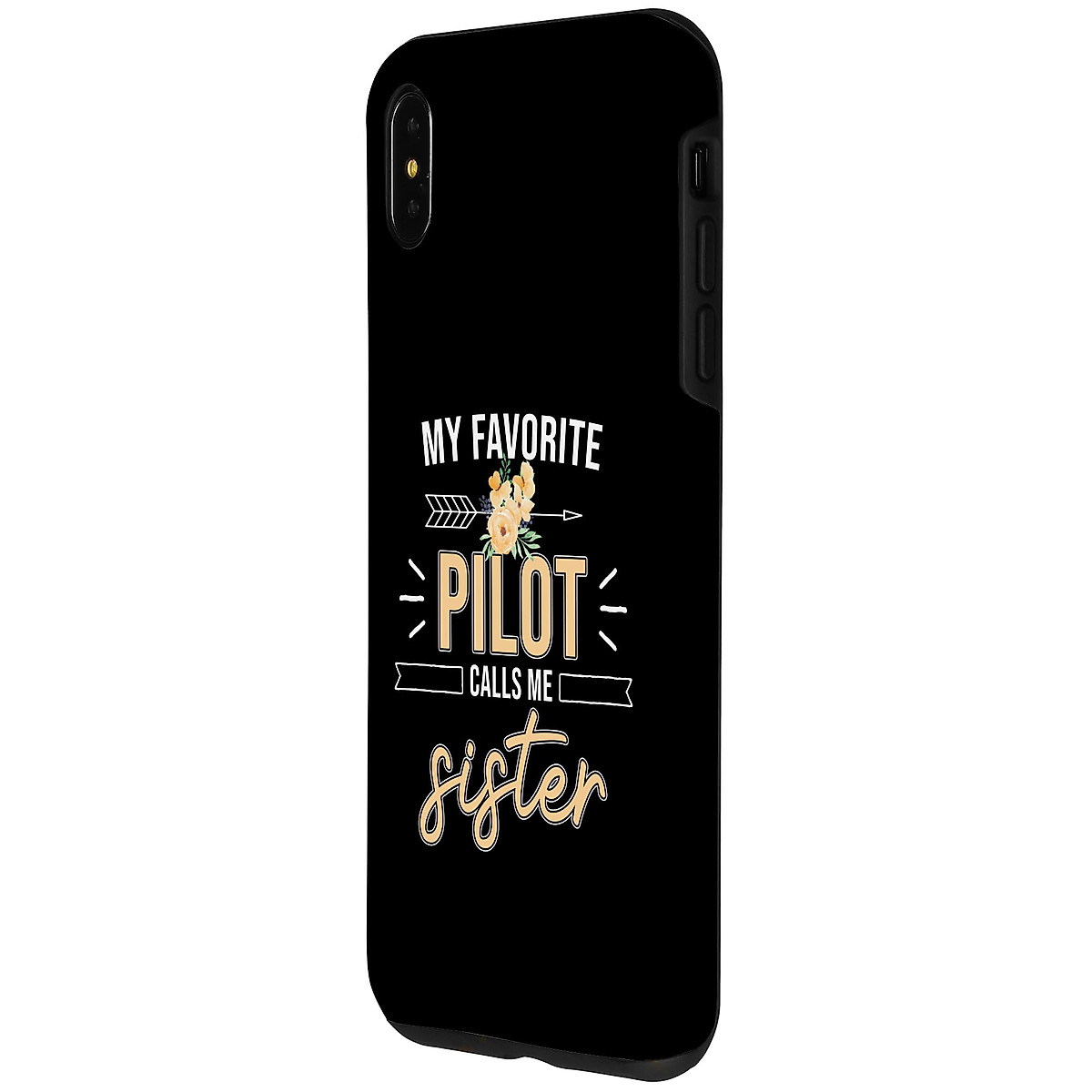 iPhone XS Max Pilot Calls Me Sister Airplane Aviation Helicopter Graphic Case
