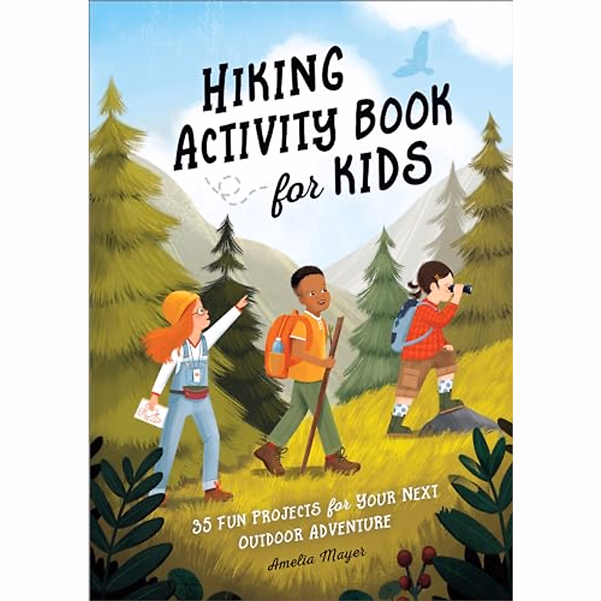 Hiking Activity Book for Kids: 35 Fun Projects for Your Next Outdoor Adventure