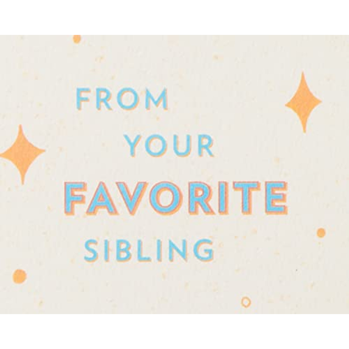 Papyrus Funny Birthday Card for Brother or Sister (From Your Favorite Sibling)