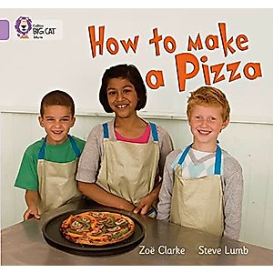 How to Make a Pizza: Band 00/Lilac (Collins Big Cat)