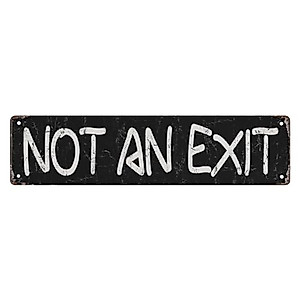 TGDNSsd Street Sign Not an Exit Sign,Vintage Metal Tin Sign, Wall Decor for Office/Home/Classroom - Best Decor Gift Ideas for Women Men Friends 4X16 Inches