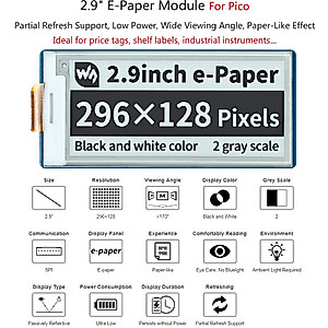 Waveshare 2.9inch E-Paper Display Module for Raspberry Pi Pico, Black White Two-Color 296×128 Pixel E-Paper Screen LCD SPI Interface Support Partial Refresh Wide Viewing Angle, Paper-Like Effect