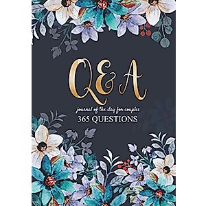 Q&A of the day for couples journal 365 questions: 52-Week Q&A journal to Complete Together, Connect, Your Relationship Daily Reflections for Couples