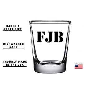 FJB Funny Let's Go Brandon Shot Glass Gift For Republican or Conservative