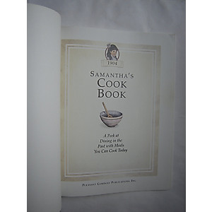 Samantha's Cookbook: A Peek at Dining in the Past With Meals You Can Cook Today (American Girl Collection)