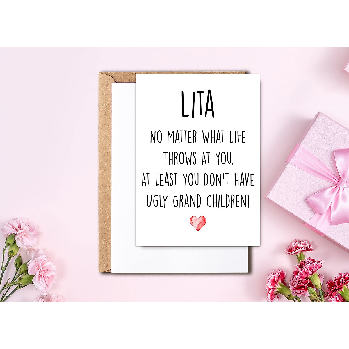 Funny Lita Card, No Matter What Life Throws At You At Least You Don't Have Ugly Grand Children, Greeting Birthday Card, Mother's Day Card