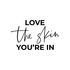 Vinyl Wall Art Decal - Love The Skin You're In - 12.5" x 20" - Trendy Inspiring Selfcare Positive Vibes Quote Sticker For Bedroom Closet Bathroom Boutique Beauty Saloon Spa Wellness Center Decor (Black)