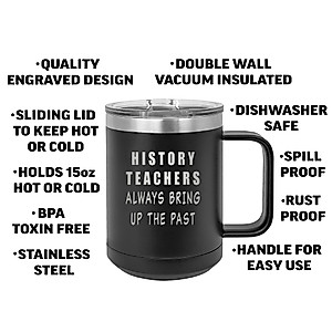 Rogue River Tactical Funny Teacher Student History Teacher Stainless Steel Coffee Mug Tumbler With Lid Novelty Cup Great Gift Idea For School Teacher