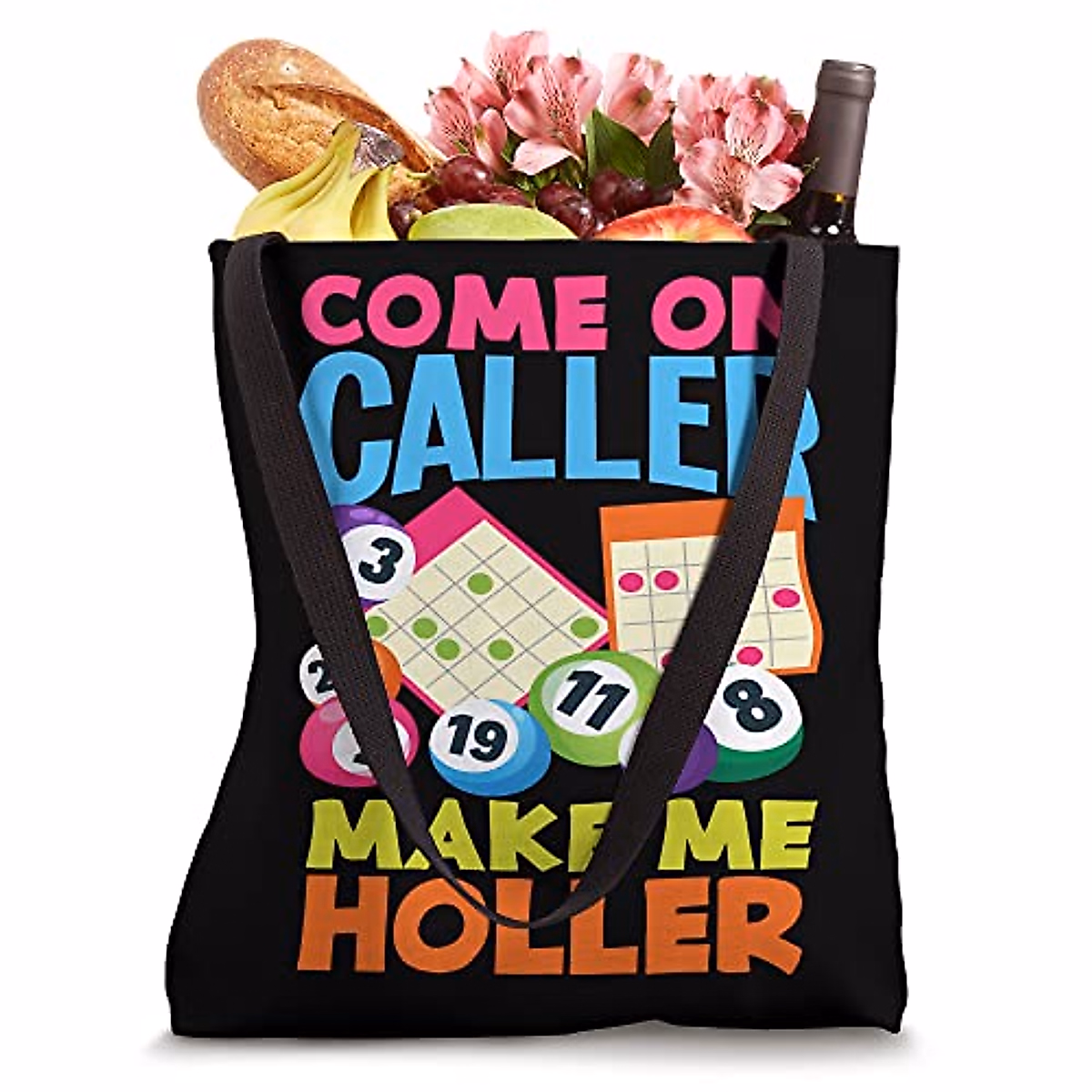 Come On Caller Make Me Holler Bingo Player Bingo Tote Bag