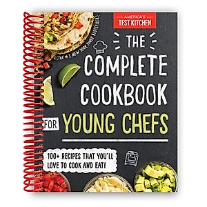 The Complete Cookbook for Young Chefs: 100+ Recipes that You'll Love to Cook and Eat [Spiral-bound]