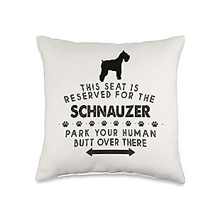 Schnauzer All Funny Gifts Funny Schnauzer Seat Reserved Park There Mom Dad Gift Throw Pillow, 16x16, Multicolor