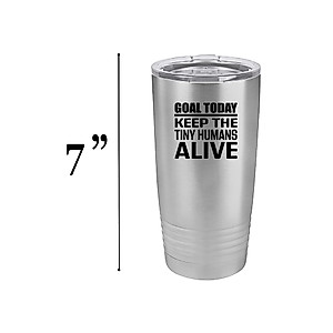 Rogue River Tactical Funny Mom Goal Today Keep The Tiny Humans Alive 20 Oz. Travel Tumbler Mug Cup w/Lid Vacuum Insulated Hot or Cold Mother's Day Gift (Silver)