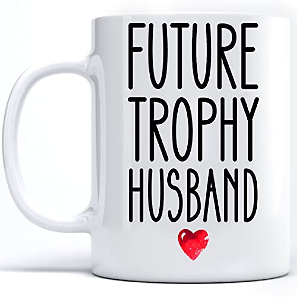 Future Trophy Husband Coffee Mug 2022, Funny Groom To Be Coffee Mug, Funny Gift To Future Husband, Best Future Husband Coffee Mug, Unique Coffee Mug