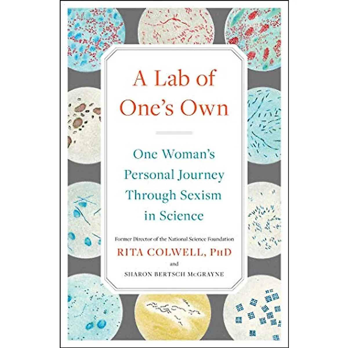 A Lab of One's Own: One Woman's Personal Journey Through Sexism in Science