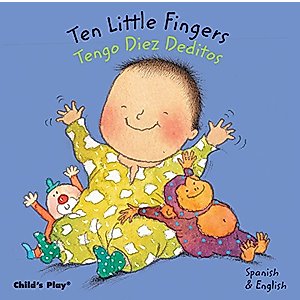 Ten Little Fingers/Tengo Diez Deditos (Dual Language Baby Board Books- English/Spanish)