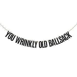 Deloklte Black Glitter You Wrinkly Old Ball Sack Banner, Funny Birthday / Retirement Party Decoration Bunting Banner for Men Women, Happy 50th 60th 70th 80th 90th 100th Birthday Party Favors Decor Photo Props