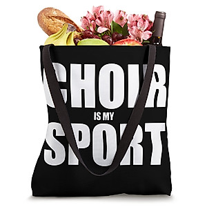 Choir Is My Sport Orchestra Funny Choir Music Teacher Tote Bag