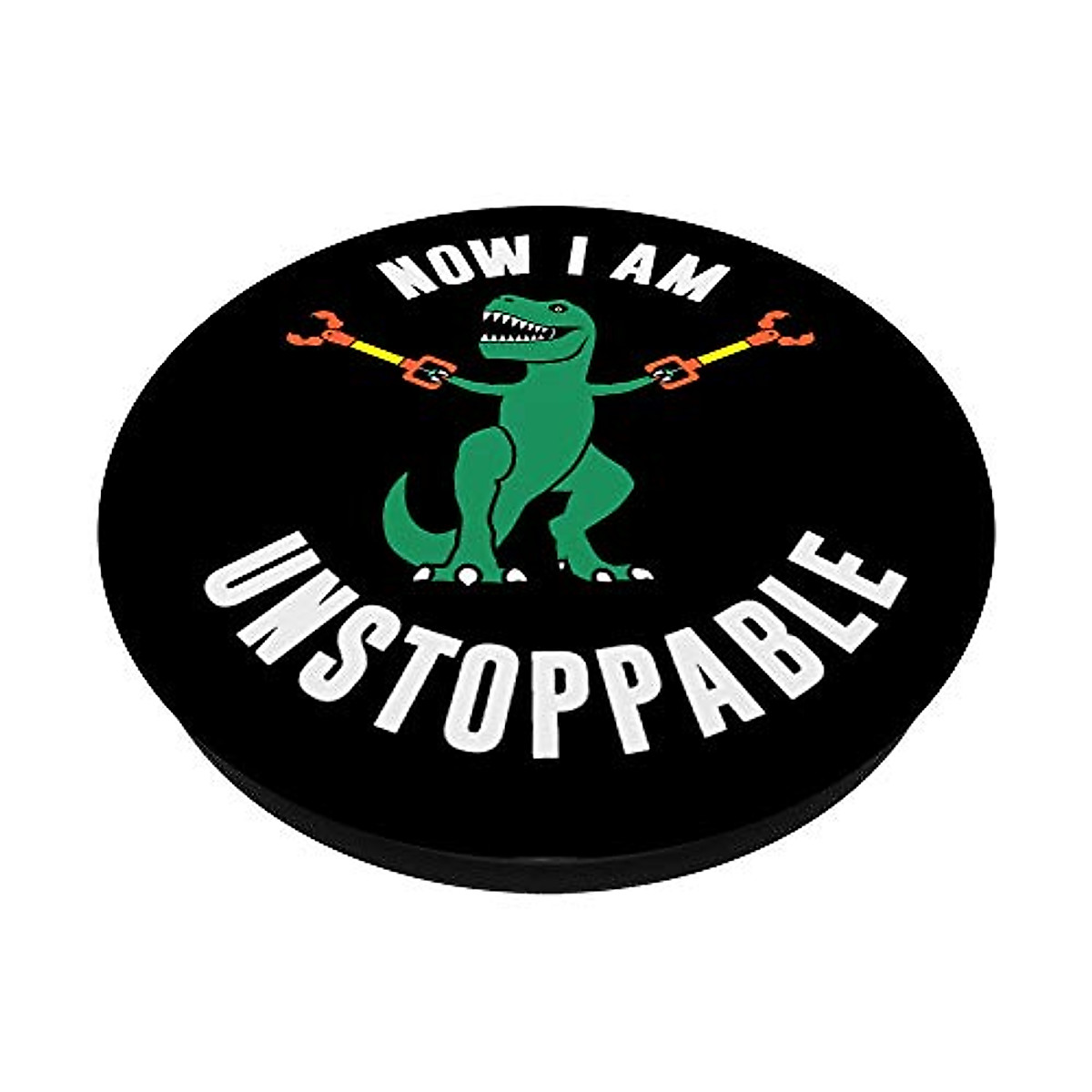 Now I Am Unstoppable Funny T-Rex PopSockets PopGrip: Swappable Grip for Phones & Tablets