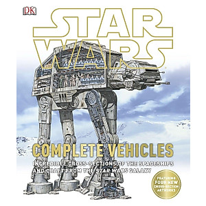 Star Wars: Complete Vehicles: Incredible Cross-Sections of the Spaceships and Craft from the Star Wars Galaxy