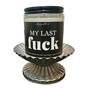 My Last Fuck Crystal Soy Candle