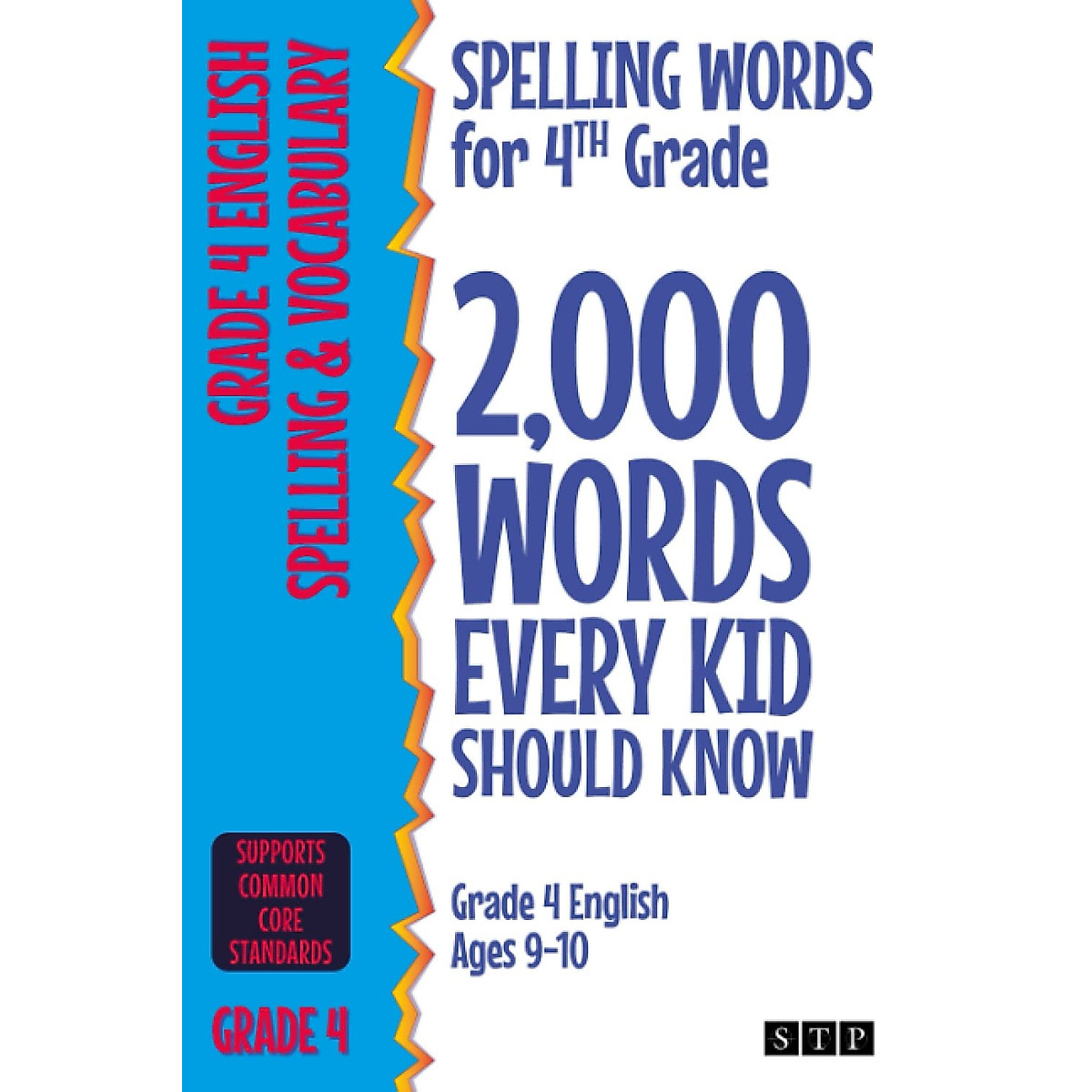Spelling Words for 4th Grade: 2,000 Words Every Kid Should Know (Grade 4 English Ages 9-10) (2,000 Spelling Words (US Editions))