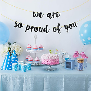 We Are So Proud of You Banner - Black Glitter Congrats Graduate Banner - High School College University Graduation Party Decorations Supplies