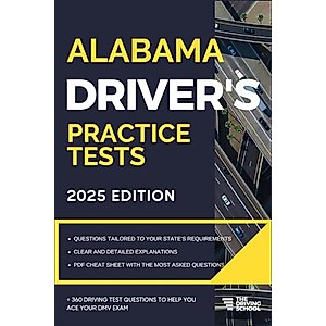 Alabama Driver’s Practice Tests: + 360 Driving Test Questions To Help You Ace Your DMV Exam. (Practice Driving Tests)