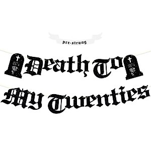 Ushinemi Pre-Strung Goth Death to My 20s Decorations, NO DIY Glitter 30th Birthday Party Banner, Funeral for My Youth Rip Twenties Party Decor