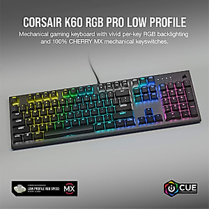 Corsair K60 RGB Pro Low Profile Mechanical Gaming Keyboard - Cherry MX Low Profile Speed Mechanical Keyswitches – Slim and Streamlined Durable Aluminum Frame - RGB Backlighting (Renewed)