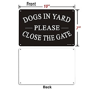 Dogs in Yard Please Close the Gate Sign, Yuntarda(2 Pack) 10x7inches Reflective Metal Signs 0.40 Aluminum Sign Pre-Drilled Holes For Easy Mounting for Fence Door or Gate