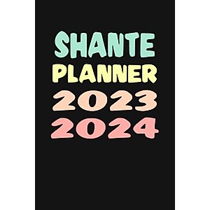 SHANTE: Custom Name Weekly Planner 2023-2024