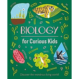 Biology for Curious Kids: Discover the Wondrous Living World! (Curious Kids, 1)