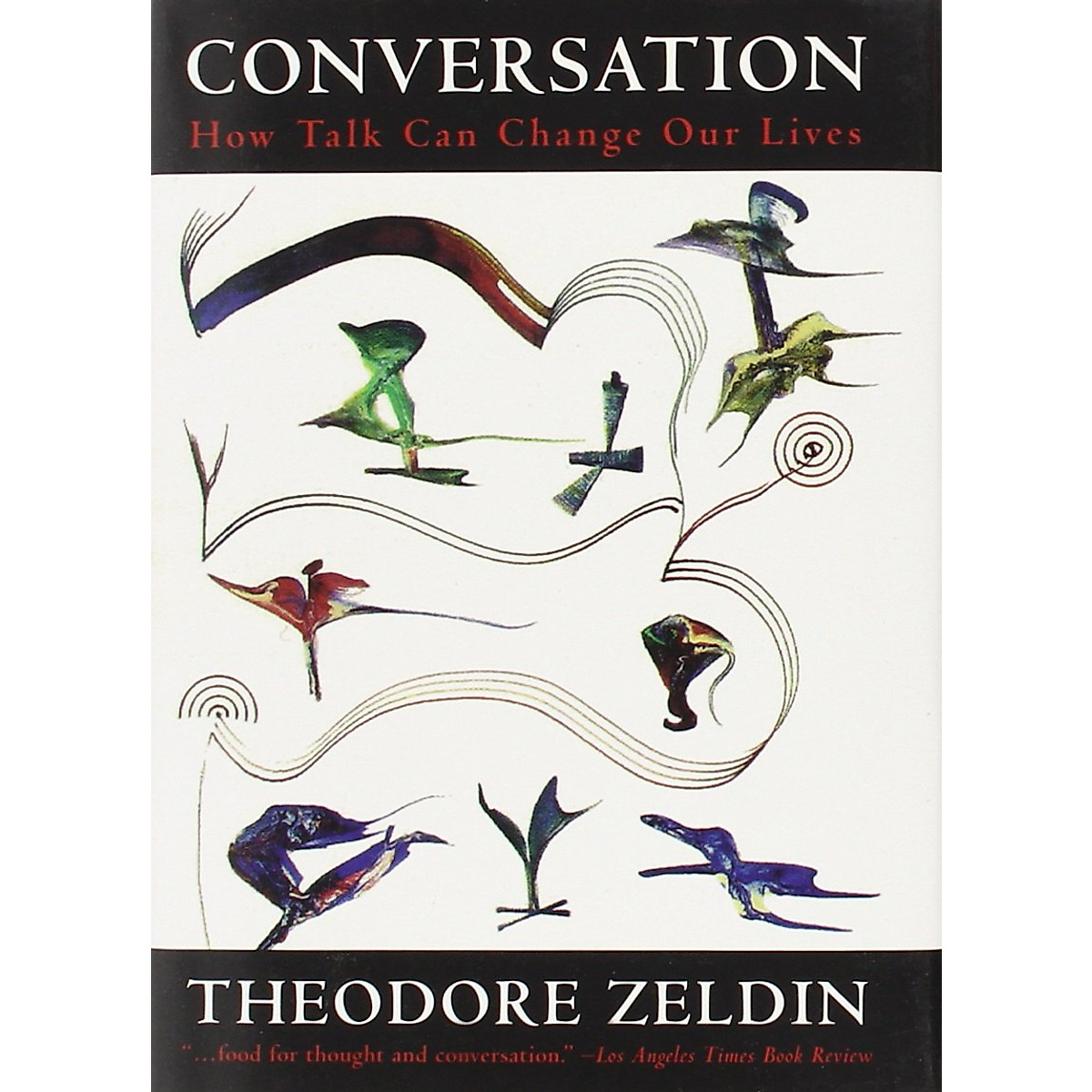 Conversation: How Talk Can Change Our Lives