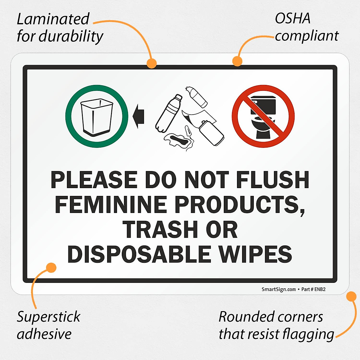SmartSign (Pack of 4) 5 x7 inch “Please Do Not Flush Feminine Products, Trash Or Disposable Wipes” Labels with Symbols, 5 mil Laminated Polyester with SuperStick Adhesive, Multicolor