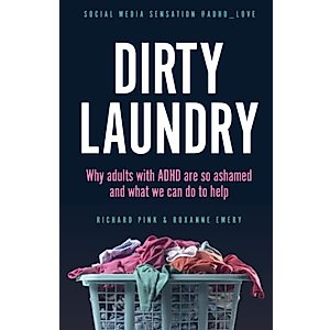 DIRTY LAUNDRY: Why adults with ADHD are so ashamed and what we can do to help