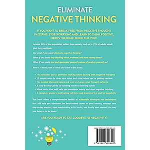 Eliminate Negative Thinking: How to Overcome Negativity, Control Your Thoughts, And Stop Overthinking. Shift Your Focus into Positive Thinking, Self-Acceptance, And Radical Self Love