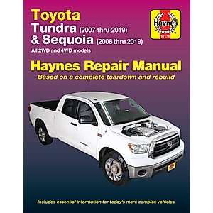 Toyota Tundra 2007 thru 2019 and Sequoia 2008 thru 2019 Haynes Repair Manual: All 2WD and 4WD models
