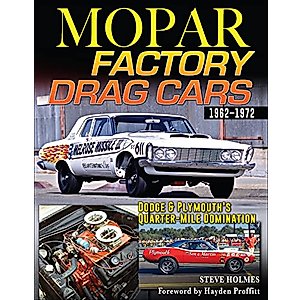 Mopar Factory Drag Cars: Dodge & Plymouth's Quarter-Mile Domination 1962-1972