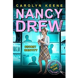 Secret Identity (Identity Mystery Trilogy, Book 1 / Nancy Drew: Girl Detective, No. 33)