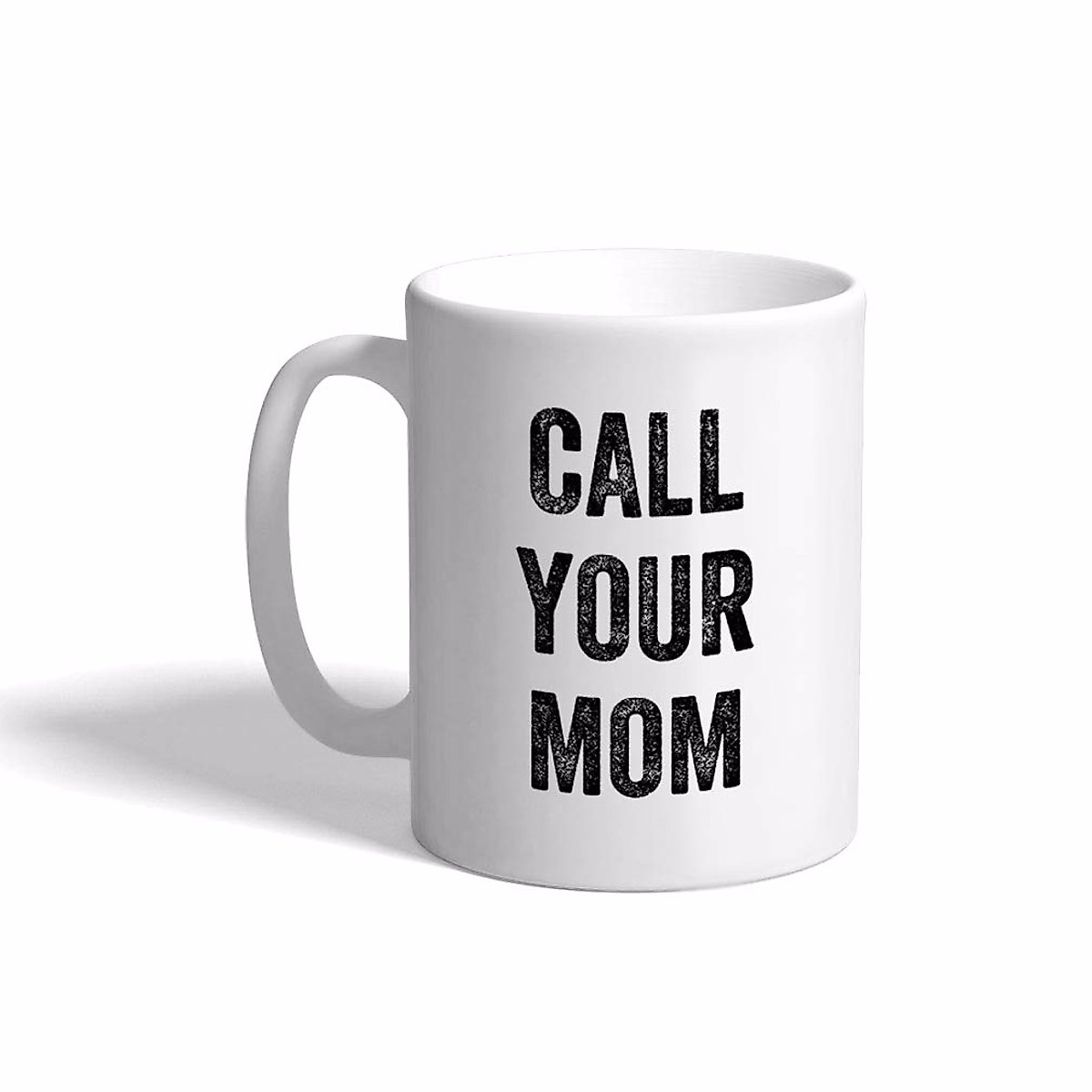 Custom Coffee Mug 11 Ounces Call Your Mom Family & Friends Ceramic Tea Cup Design Only