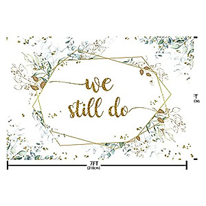 MEHOFOND We Still Do Backdrop for Wedding Anniversary Party Decorations Engagement Bachelorette Party Eucalyptus Leaves Greenery Photography Background Vow Renewal Decorations Supplies Banner 7x5ft