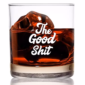 The Good Sh!t Funny Whiskey Bourbon Scotch Glass 11oz- Gag Retirement Gifts for Men- 40 Year Old Gifts for Men- Whiskey Old Fashioned Classic Rocks Glass- Men’s Funny Gifts for Guys Birthday- USA Made