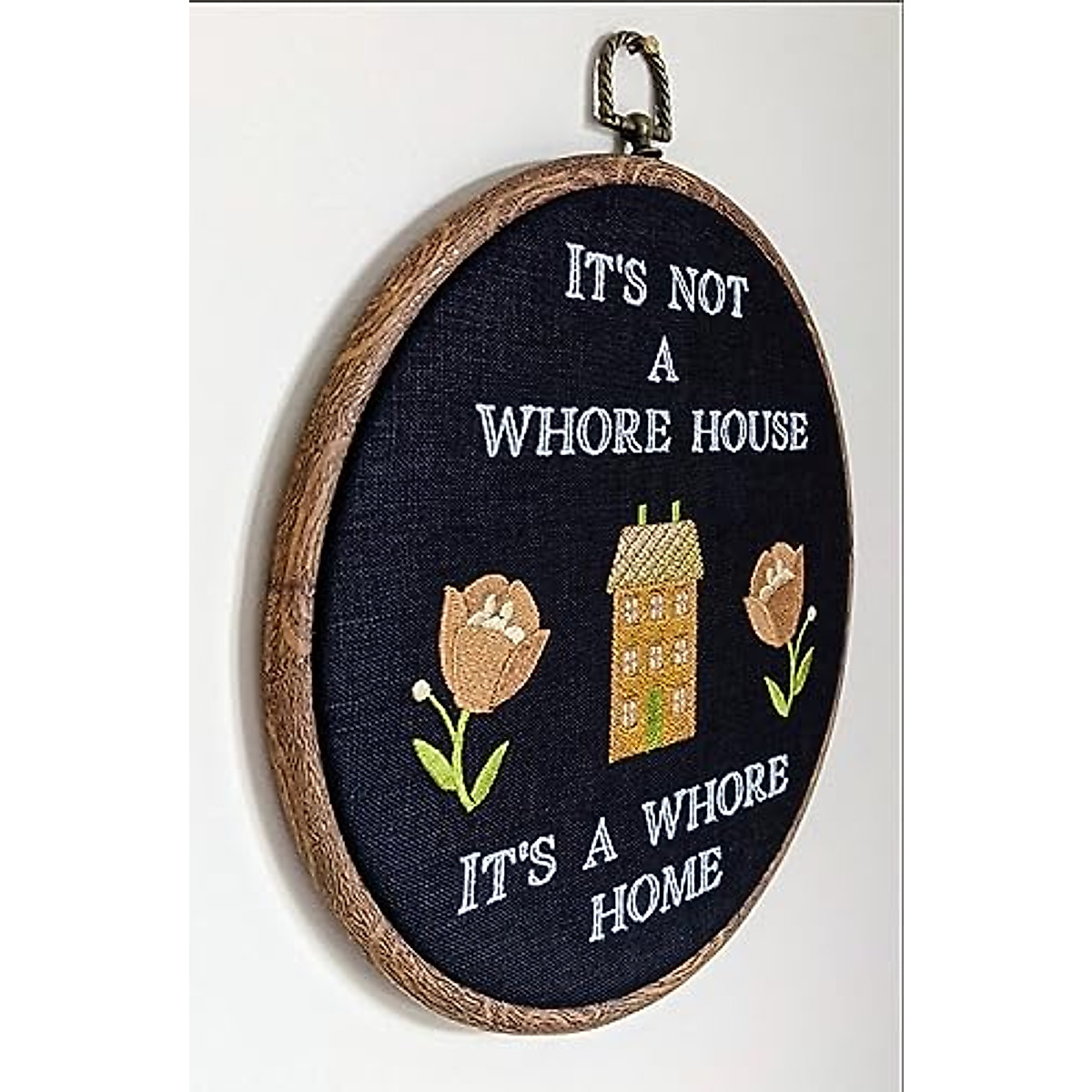 It's not a whore house, It's a whore home. Machine embroidery 8" hoop. Gothic decor. welcome sign, hoop art, Halloween decor (#3 Natural wood)
