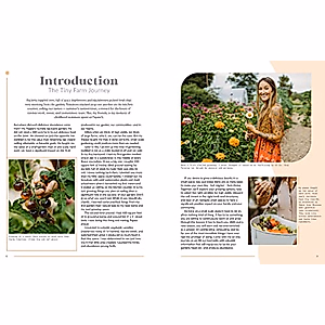 The Tiny But Mighty Farm: Cultivating High Yields, Community, and Self-Sufficiency from a Home Farm - Start growing food today - Meet the best ... yourself, your family, and your neighbors